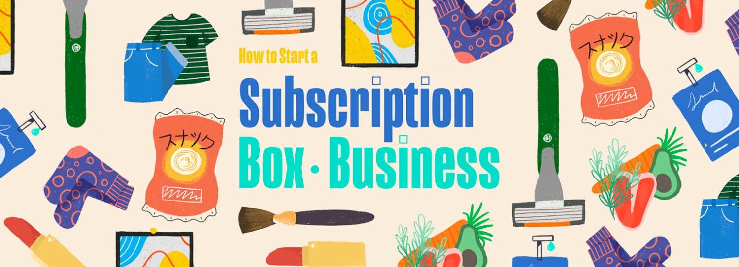 Ultimate Guide: How to Start a Subscription Box Business [+ 8 Examples]